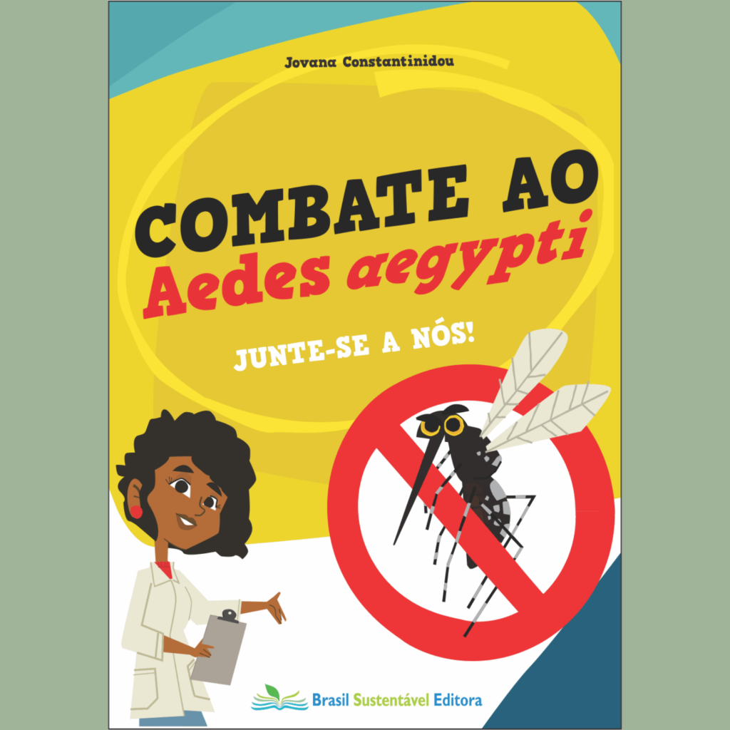 Combate ao Aedes aegypti – Brasil Sustentável